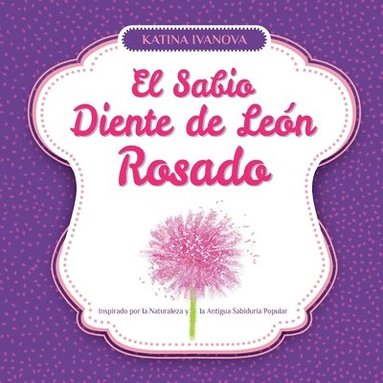 Sabio Diente de León Rosado Inspirado por la Naturaleza y la Antigua ...