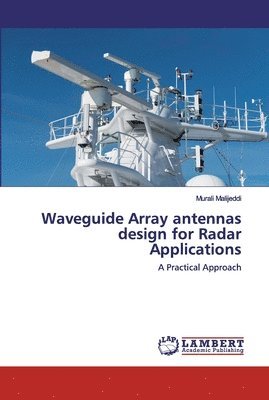 Waveguide Array antennas design for Radar Applications - Murali Malijeddi - Häftad ...
