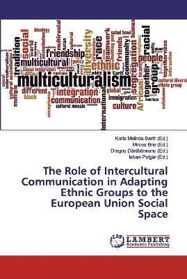 The Role of Intercultural Communication in Adapting Ethnic Groups to ...