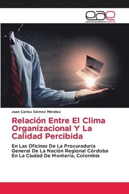 Relacin Entre El Clima Organizacional Y La Calidad Percibida - Juan ...