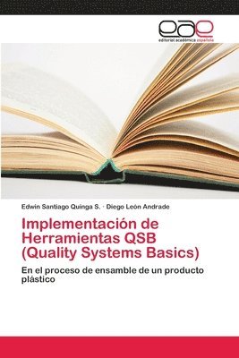 Implementacin de Herramientas QSB (Quality Systems Basics) - Edwin Santiago Quinga S, Diego Len ...