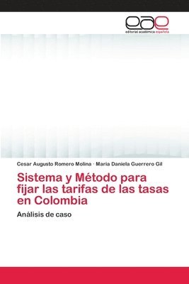Sistema y Mtodo para fijar las tarifas de las tasas en Colombia - Cesar ...