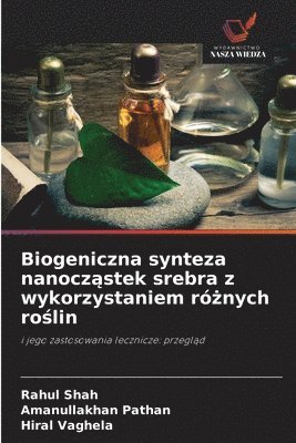 Biogeniczna synteza nanocz?stek srebra z wykorzystaniem ró?nych ro?lin ...