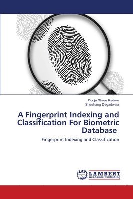 Fingerprint Indexing and Classification For Biometric Database - Pooja Shree Kadam, Sheshang ...
