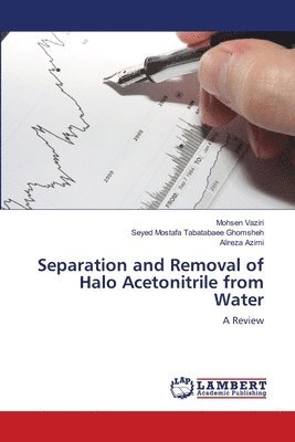 Separation and Removal of Halo Acetonitrile from Water - Mohsen Vaziri ...