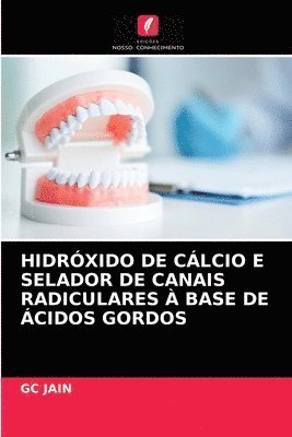 Hidrxido de Clcio E Selador de Canais Radiculares Base de cidos Gordos ...