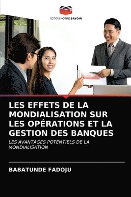 Les Effets de la Mondialisation Sur Les Oprations Et La Gestion Des Banques - Babatunde Fadoju ...