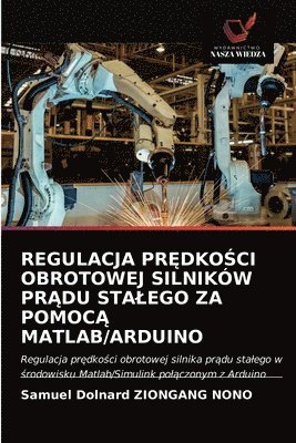 Regulacja Pr?dko?ci Obrotowej Silników Pr?du Stalego Za Pomoc? Matlab ...