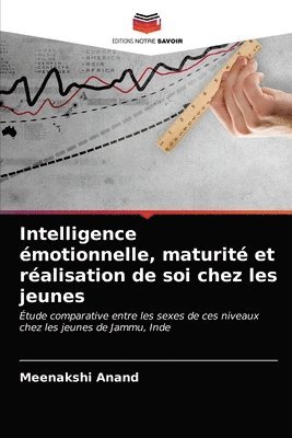 Intelligence motionnelle, maturit et ralisation de soi chez les jeunes - Meenakshi Anand ...