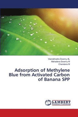 Adsorption of Methylene Blue from Activated Carbon of Banana SPP - Veerabhadra Swamy Al ...