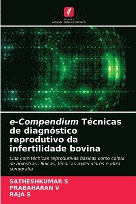 e-Compendium Tcnicas de diagnstico reprodutivo da infertilidade bovina - Satheshkumar S ...