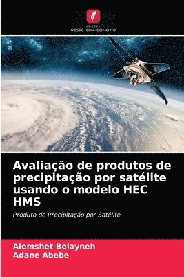 Avaliao de produtos de precipitao por satlite usando o modelo HEC HMS ...