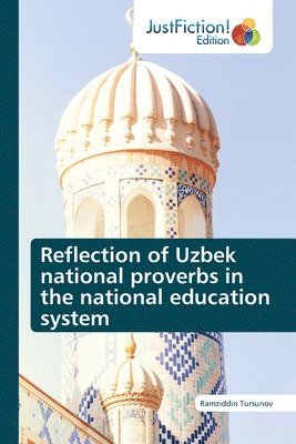 Reflection of Uzbek national proverbs in the national education system ...