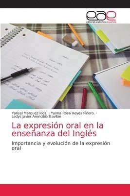 La expresin oral en la enseanza del Ingls - Yarisel Mrquez Ros, Yaima ...