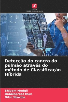 Deteco do cancro do pulmo atravs do mtodo de Classificao Hbrida ...