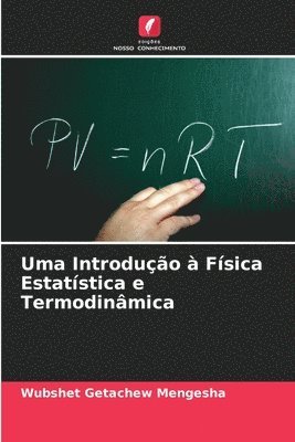 Uma Introduo Fsica Estatstica e Termodinmica - Wubshet Getachew ...