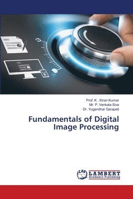 Fundamentals of Digital Image Processing - Prof K Kiran Kumar, Mr P ...