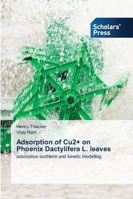 Adsorption of Cu2+ on Phoenix Dactylifera L. leaves - Hency Thacker ...