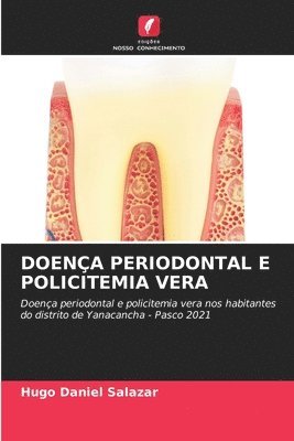 Doena Periodontal E Policitemia Vera - Hugo Daniel Salazar - Häftad ...