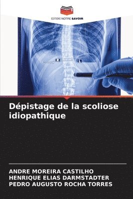 Dpistage de la scoliose idiopathique - Andre Moreira Castilho, Henrique ...