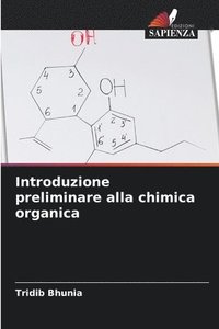 Introduzione preliminare alla chimica organica - Tridib Bhunia - Häftad (9786205747575) | Bokus