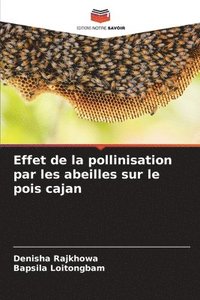 Effet de la pollinisation par les abeilles sur le pois cajan - Denisha Rajkhowa, Bapsila ...
