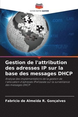 Gestion de l'attribution des adresses IP sur la base des messages DHCP ...