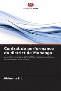 Contrat de performance du district de Muhanga - Bizimana Eric - Häftad (9786205870686) | Bokus