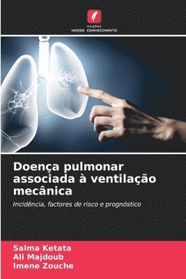 Doena pulmonar associada ventilao mecnica - Salma Ketata, Ali Majdoub ...
