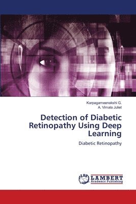 Detection of Diabetic Retinopathy Using Deep Learning - Karpagameenakshi G, A Vimala Juliet, A ...
