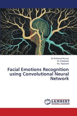 Facial Emotions Recognition using Convolutional Neural Network - Dr M Aravind Kumar, M ...