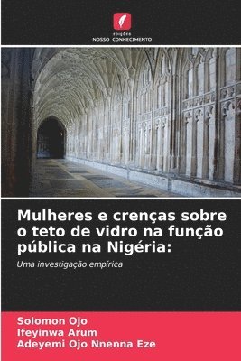 Mulheres e crenas sobre o teto de vidro na funo pblica na Nigria ...