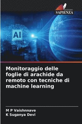 Monitoraggio delle foglie di arachide da remoto con tecniche di machine learning - M P ...