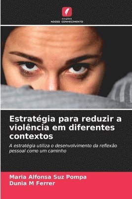 Estratgia para reduzir a violncia em diferentes contextos - Maria ...