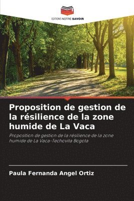 Proposition de gestion de la rsilience de la zone humide de La Vaca ...