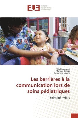 Les barrières à la communication lors de soins pédiatriques - Olfa ...