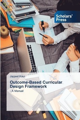 Outcome-Based Curricular Design Framework - Japjeet Kaur - Häftad ...