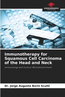 Immunotherapy for Squamous Cell Carcinoma of the Head and Neck - Jorge Augusto Borin Scutti, Dr ...