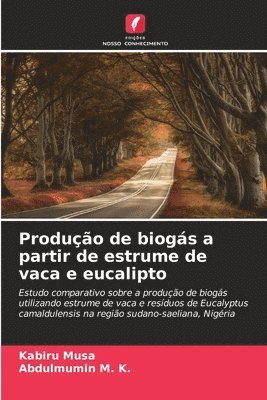 Produo de biogs a partir de estrume de vaca e eucalipto - Kabiru Musa ...
