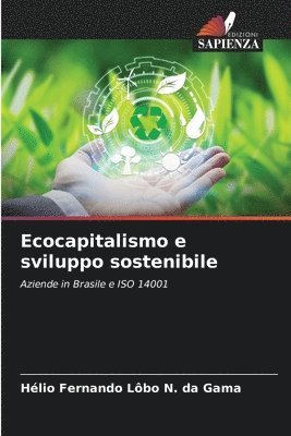 Ecocapitalismo e sviluppo sostenibile - Hlio Fernando Lbo N Da Gama ...