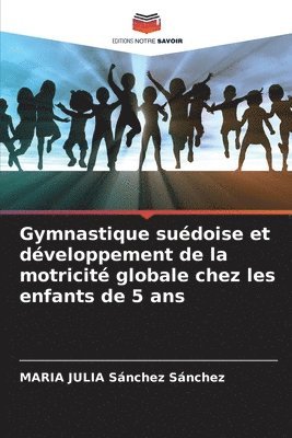 Gymnastique sudoise et dveloppement de la motricit globale chez les enfants de 5 ans - Maria ...