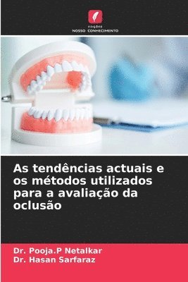 As tendncias actuais e os mtodos utilizados para a avaliao da ocluso ...