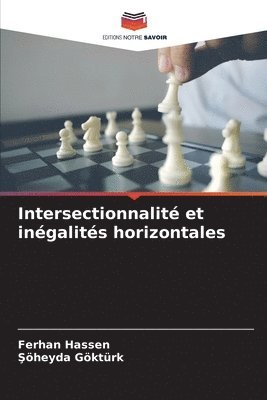 Intersectionnalit et ingalits horizontales - Ferhan Hassen, ŞHeyda Gktrk - Häftad (9786207430024 ...