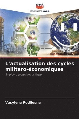 L'actualisation des cycles militaro-conomiques - Vasylyna Podliesna - Häftad (9786207434688) | Bokus