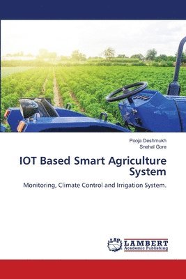 IOT Based Smart Agriculture System - Pooja Deshmukh, Snehal Gore ...