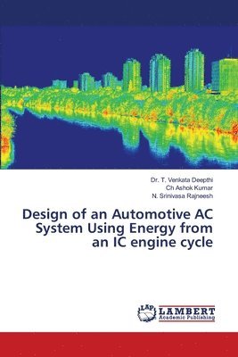 Design of an Automotive AC System Using Energy from an IC engine cycle ...