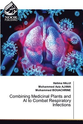 Combining Medicinal Plants and AI to Combat Respiratory Infections ...