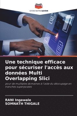 technique efficace pour sécuriser l'accès aux données Multi Overlapping Slici - Rani Ingawale ...