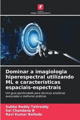 Dominar a imagiologia hiperespectral utilizando ML e características espaciais-espectrais ...