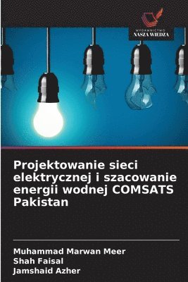 Projektowanie sieci elektrycznej i szacowanie energii wodnej COMSATS ...